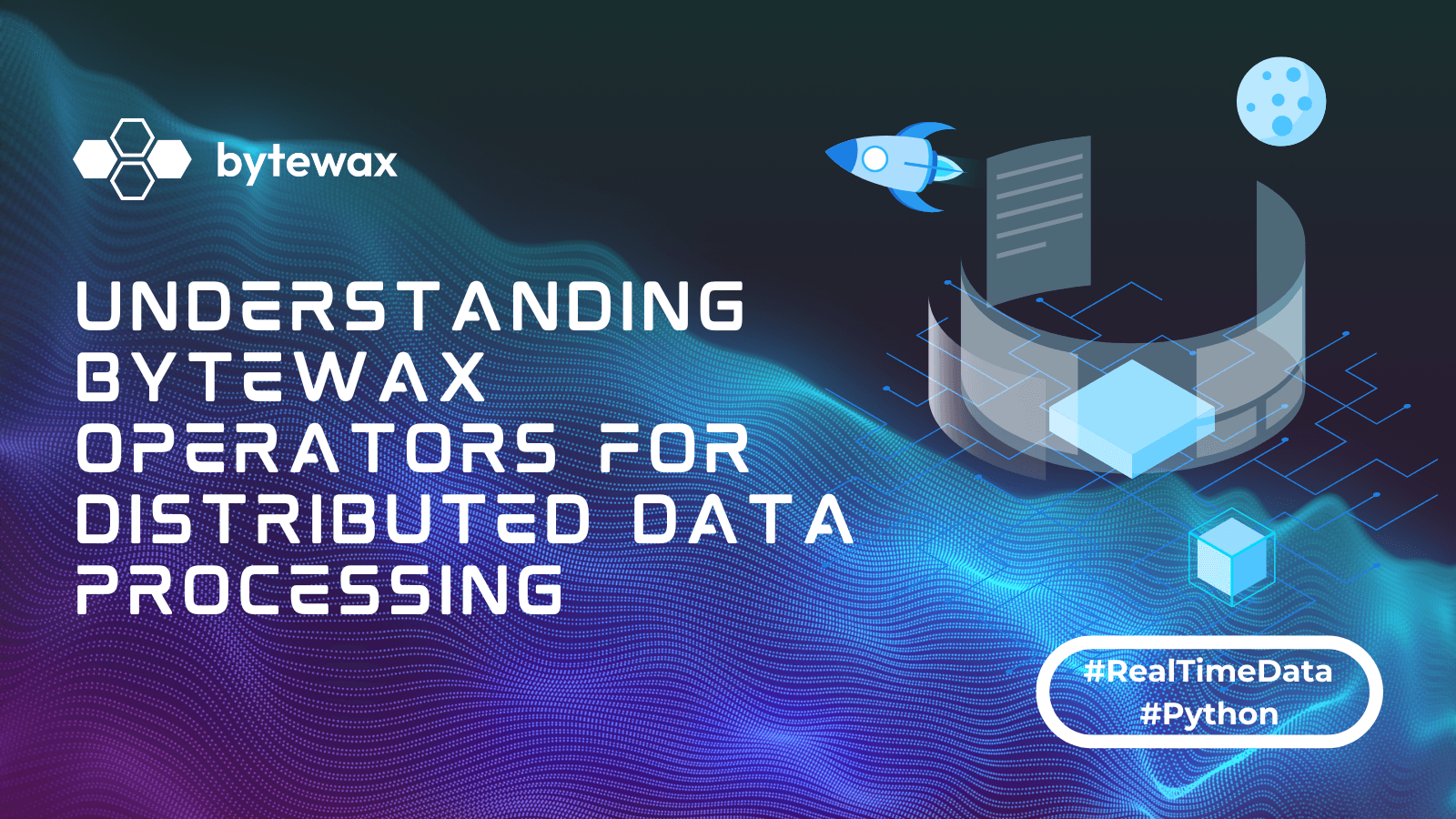 Unlock Distributed Data Processing with Bytewax Operators – bytewax Unlock Distributed Data Processing with Bytewax Operators – bytewax